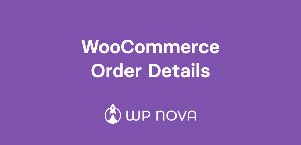WooCommerce Order Details | WP NOVA
